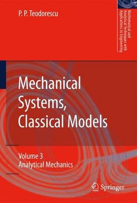 Mechanical Systems, Classical Models by Petre P. Teodorescu | Paper Plus