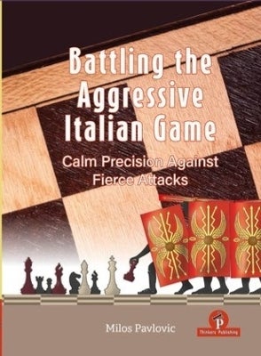 Battling the Aggressive Italian Game by Milos Pavlovic | Paper Plus