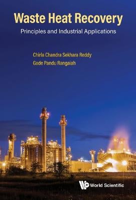 Waste Heat Recovery: Principles And Industrial Applications by Chirla ...