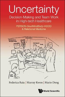 Uncertainty, Decision-making And Team Work In High-tech Healthcare ...