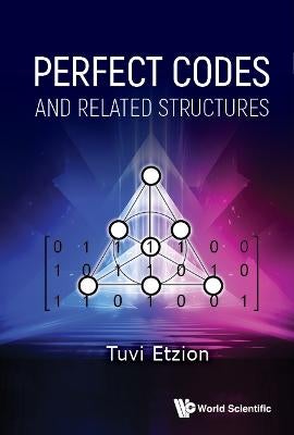 Perfect Codes And Related Structures by Tuvi Etzion | Paper Plus