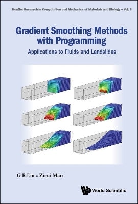 Gradient Smoothing Methods With Programming: Applications To Fluids And Landslides by Gui-rong ...