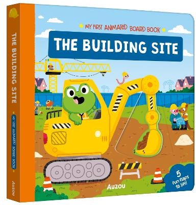 The Building Site (My First Animated Board Book) by | Paper Plus