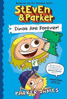 StEvEn and Parker: Dinos Are Forever! (A Graphic Novel) by Parker James ...