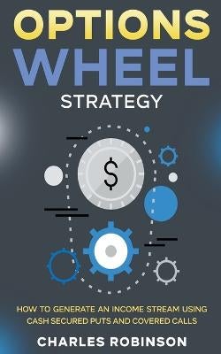 Options Wheel Strategy by Charles Robinson | Paper Plus