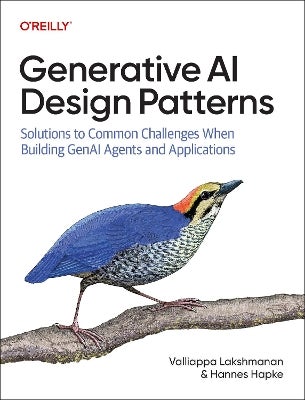 Generative AI Design Patterns by Valliappa Lakshmanan, Hannes Hapke ...