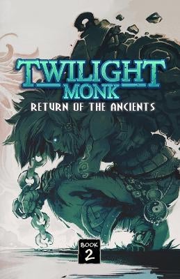 Twilight Monk Book 2 - Return of the Ancients (Illustrated) by Chris ...