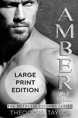 AMBER - His to Reclaim (Ruthlessly Obsessed Duet, Book 2) by Theodora ...