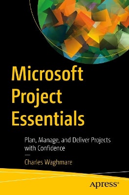 Microsoft Project Essentials by Charles Waghmare | Paper Plus