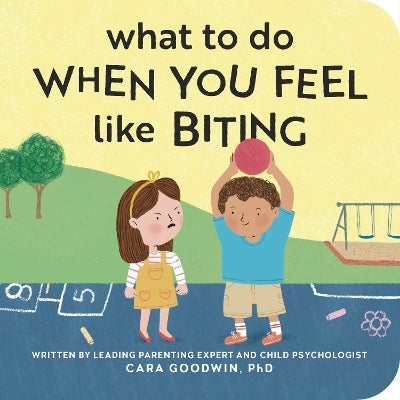 What to Do When You Feel Like Biting by Cara Goodwin | Paper Plus