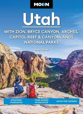 Moon Utah (Fifteenth Edition): With Zion, Bryce Canyon, Arches, Capitol ...