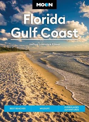 Moon Florida Gulf Coast (Eighth Edition) by Joshua Lawrence Kinser ...