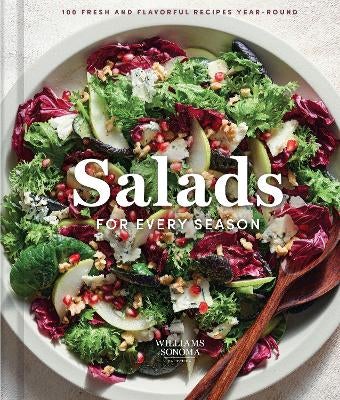 Williams Sonoma Salads for Every Season by Weldon Owen | Paper Plus
