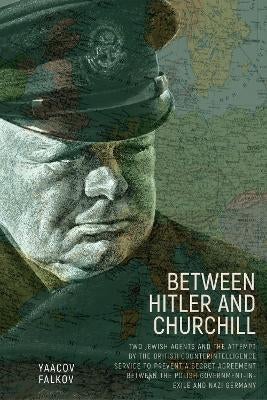 Between Hitler and Churchill by Yaacov Falkov | Paper Plus