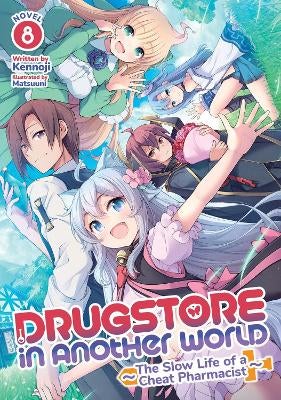 Drugstore in Another World: The Slow Life of a Cheat Pharmacist (Light ...