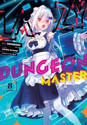 Lazy Dungeon Master (Manga) Vol. 8 by Supana Onikage | Paper Plus