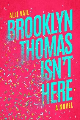 Brooklyn Thomas Isn't Here by Alli Vail | Paper Plus