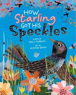 How Starling Got His Speckles by Keely Parrack | Paper Plus