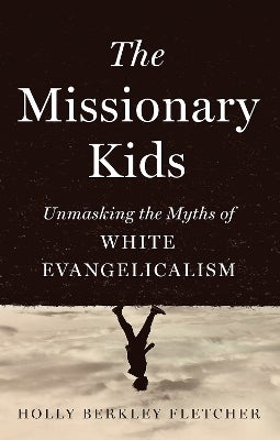 The Missionary Kids by Holly Berkley Fletcher | Paper Plus
