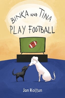 Binka and Tina Play Football by Jan Koltun | Paper Plus