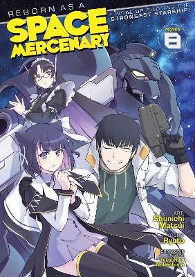 Reborn as a Space Mercenary: I Woke Up Piloting the Strongest Starship ...