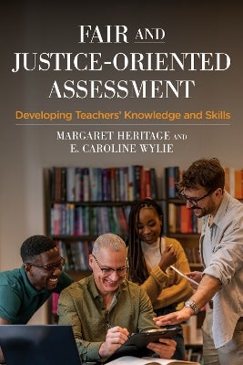 Fair and Justice-Oriented Assessment by Margaret Heritage, E. Caroline ...