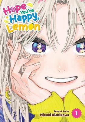 Hope You're Happy, Lemon Vol. 1 by Mizuki Kishikawa | Paper Plus