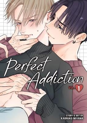 Perfect Addiction Vol. 1 by Kaoruko Miyama | Paper Plus