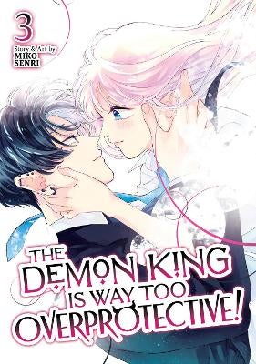 The Demon King is Way Too Overprotective! Vol. 3 by Miko Senri | Paper Plus