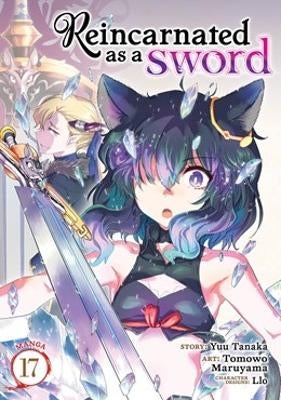 Reincarnated as a Sword (Manga) Vol. 17 by Yuu Tanaka | Paper Plus