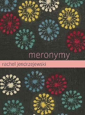 Meronymy by Rachel Jendrzejewski | Paper Plus