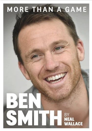 More Than a Game: Ben Smith by Neal Wallace | Paper Plus