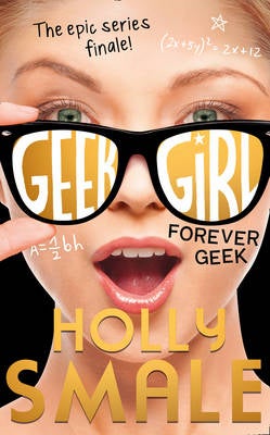 Forever Geek by Holly Smale | Paper Plus