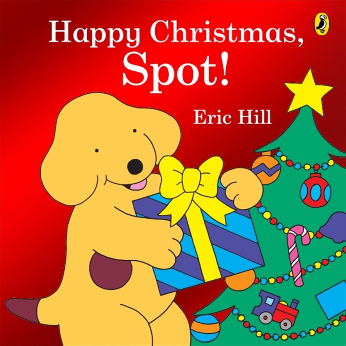 Happy Christmas, Spot! by Eric Hill | Paper Plus