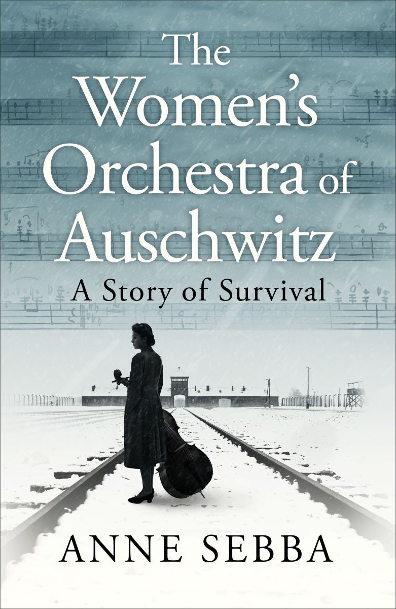 The Women's Orchestra of Auschwitz by Anne Sebba | Paper Plus