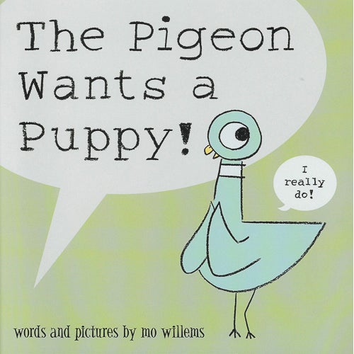 The Pigeon Wants a Puppy! by Mo Willems | Paper Plus