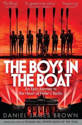 The Boys In The Boat by Daniel James Brown | Paper Plus