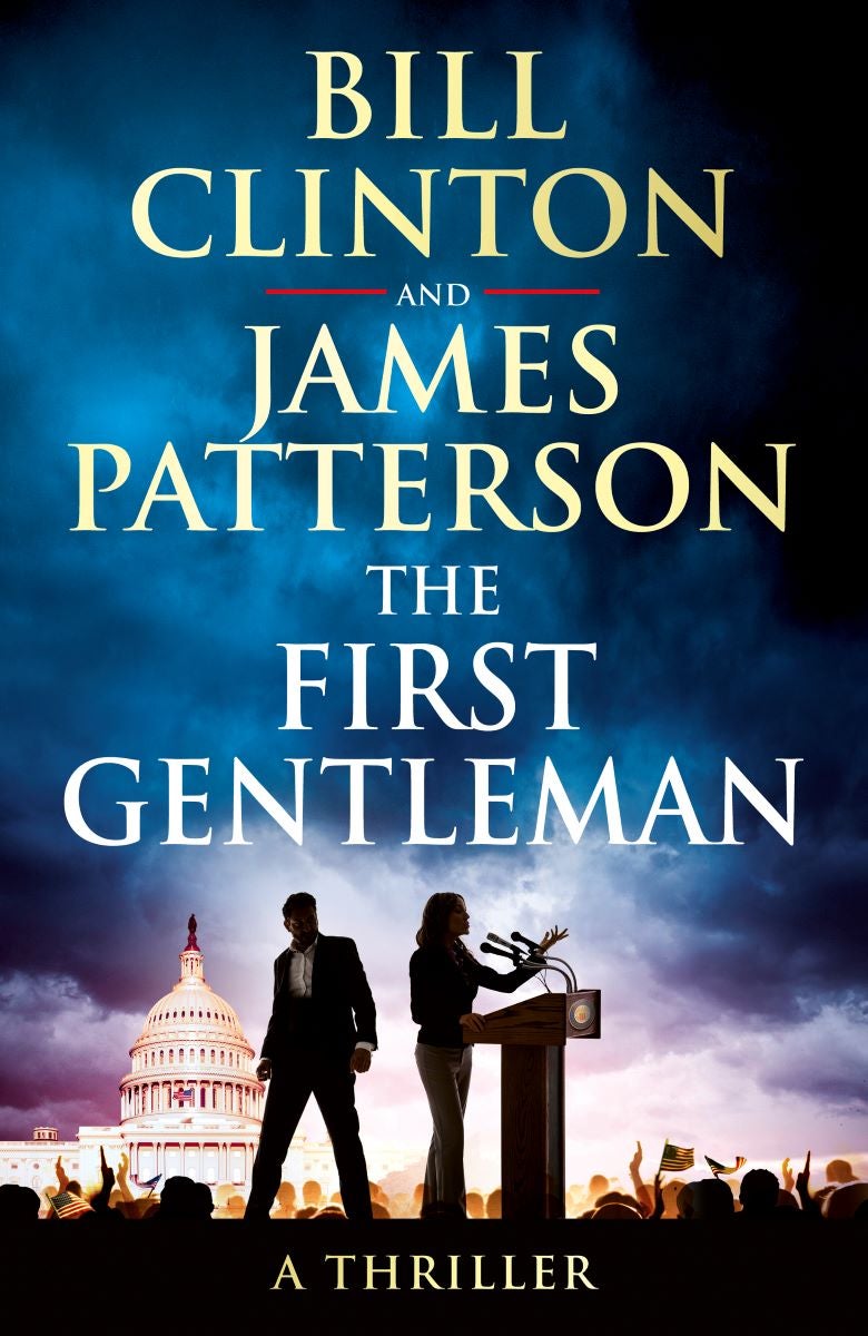 The First Gentleman by President Bill Clinton, James Patterson | Paper Plus