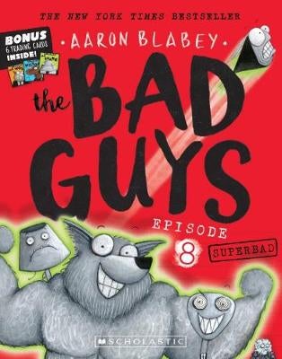 Superbad (the Bad Guys: Episode 8) by Aaron Blabey | Paper Plus