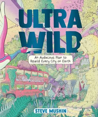 Ultrawild by Steve Mushin | Paper Plus