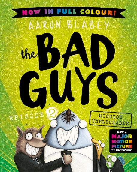 Mission Unpluckable (the Bad Guys: Episode 2: Full Colour Edition) by ...