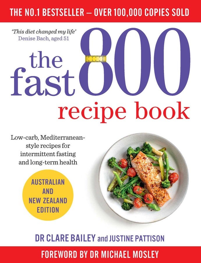 The Fast 800 Recipe Book by Dr Clare Bailey, Justine Pattison, Dr ...