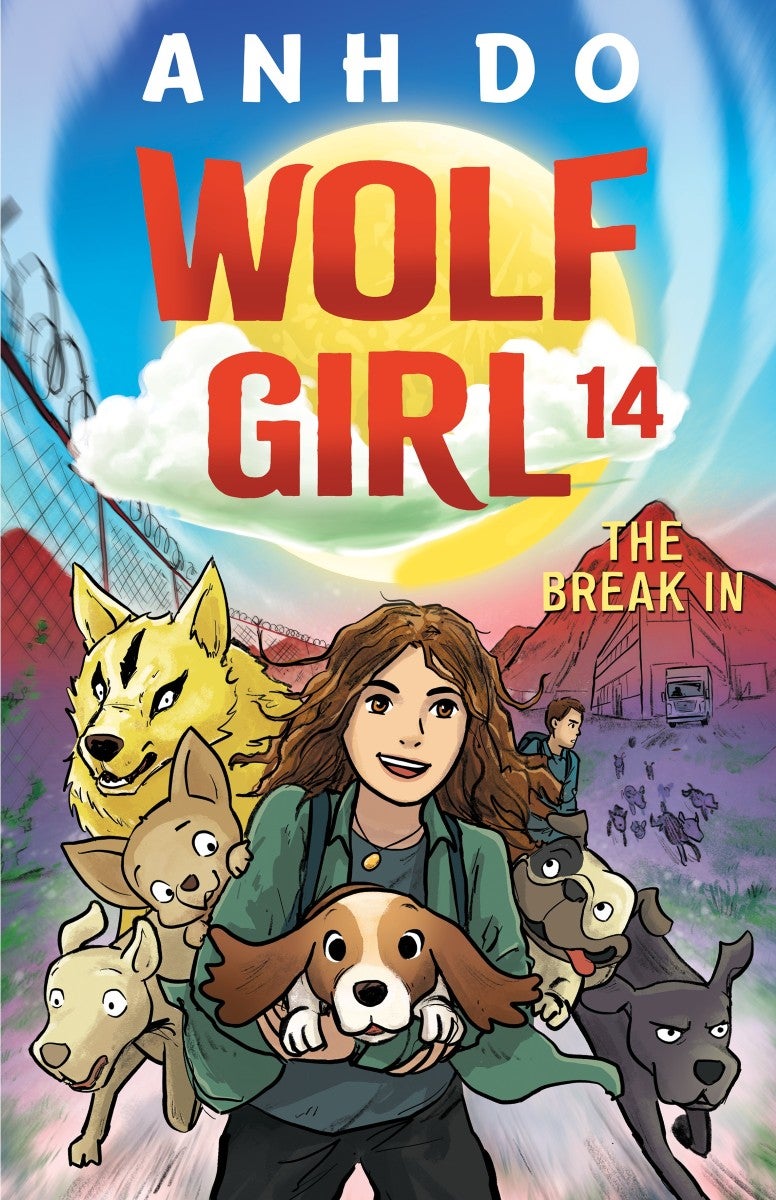 Wolf Girl 14: The Break In by Anh Do | Paper Plus