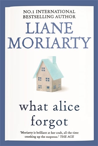 What Alice Forgot by Liane Moriarty | Paper Plus