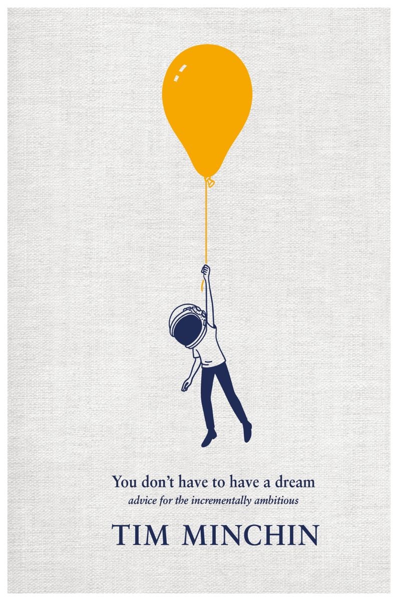 You Don't Have to Have a Dream by Tim Minchin | Paper Plus
