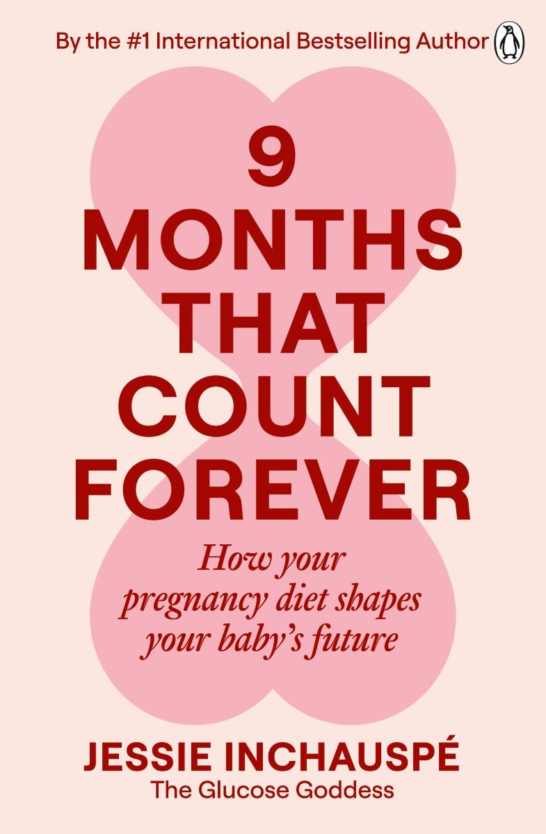 Nine Months That Count Forever by Jessie Inchauspe | Paper Plus