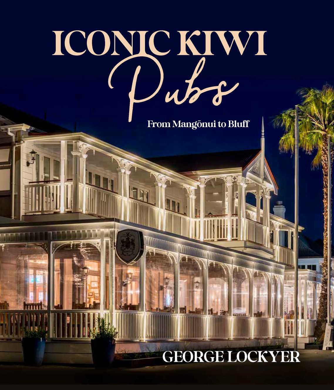 Iconic Kiwi Pubs by George Lockyer | Paper Plus