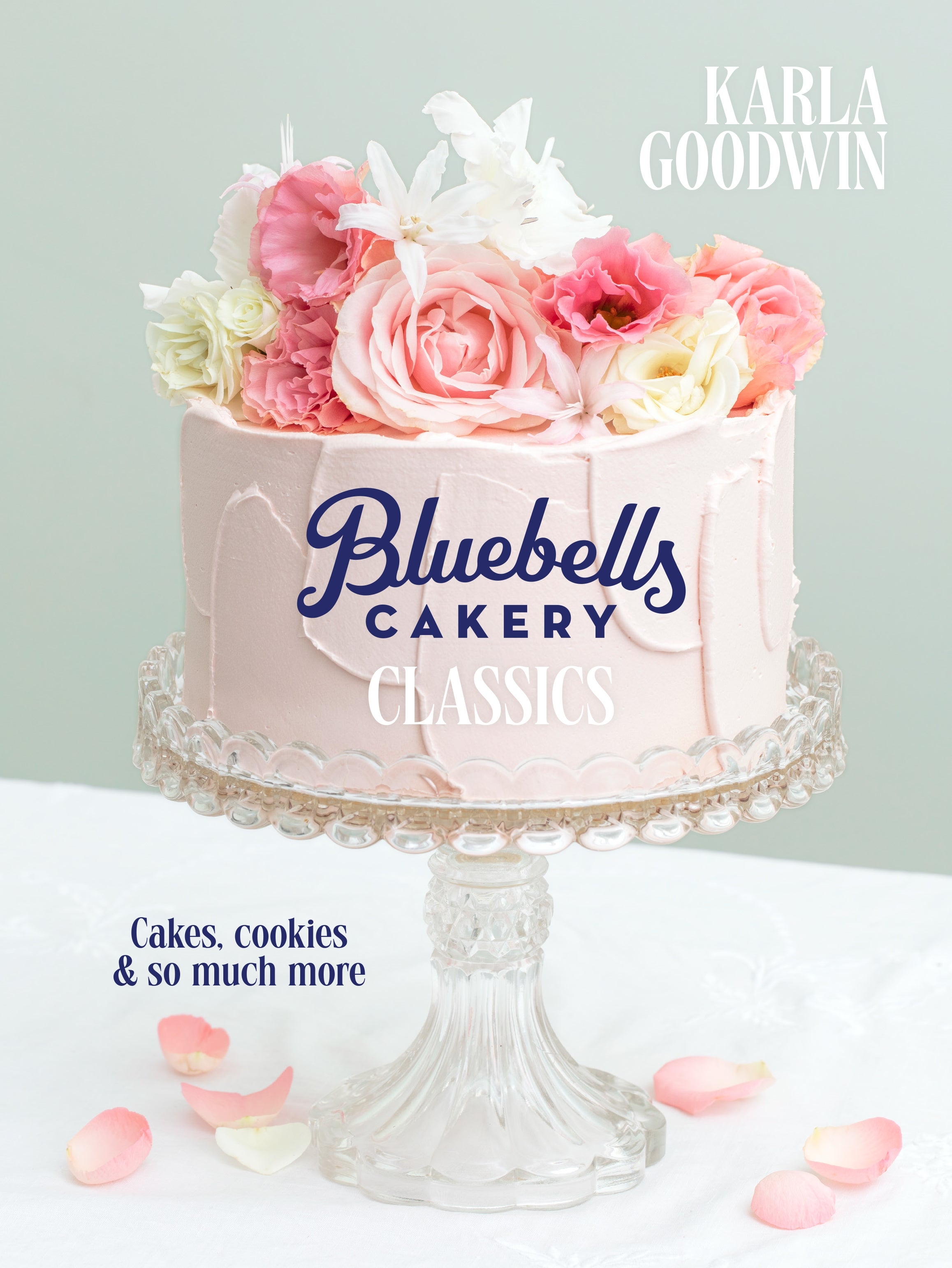 Bluebells Cakery Classics by Karla Goodwin | Paper Plus