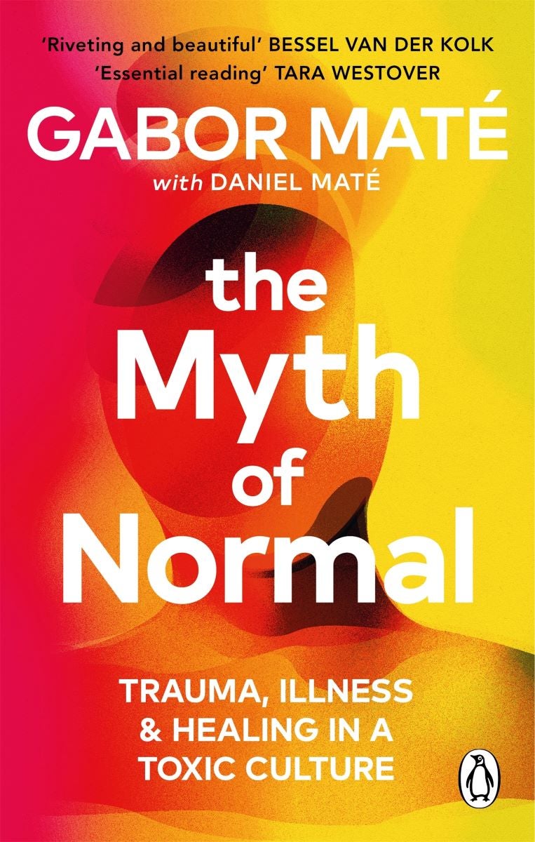The Myth of Normal by Gabor Maté, Daniel Maté | Paper Plus