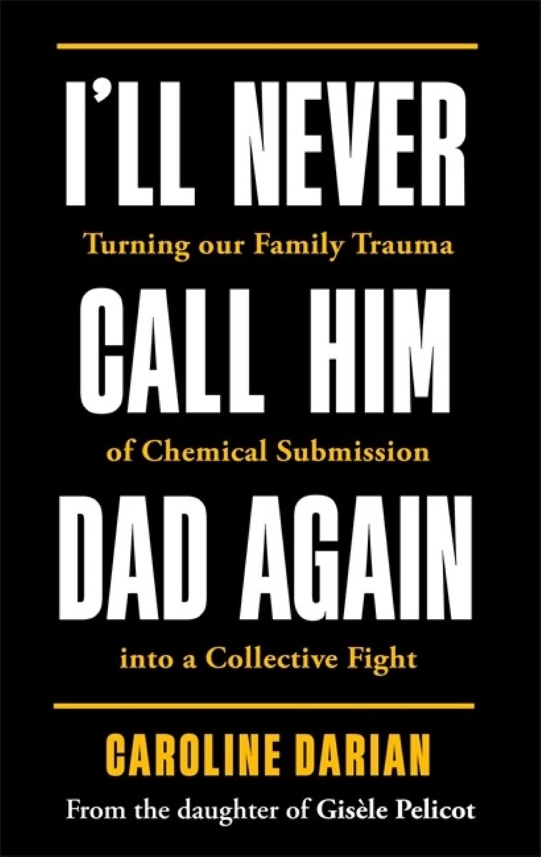 I'll Never Call Him Dad Again by Caroline Darian | Paper Plus